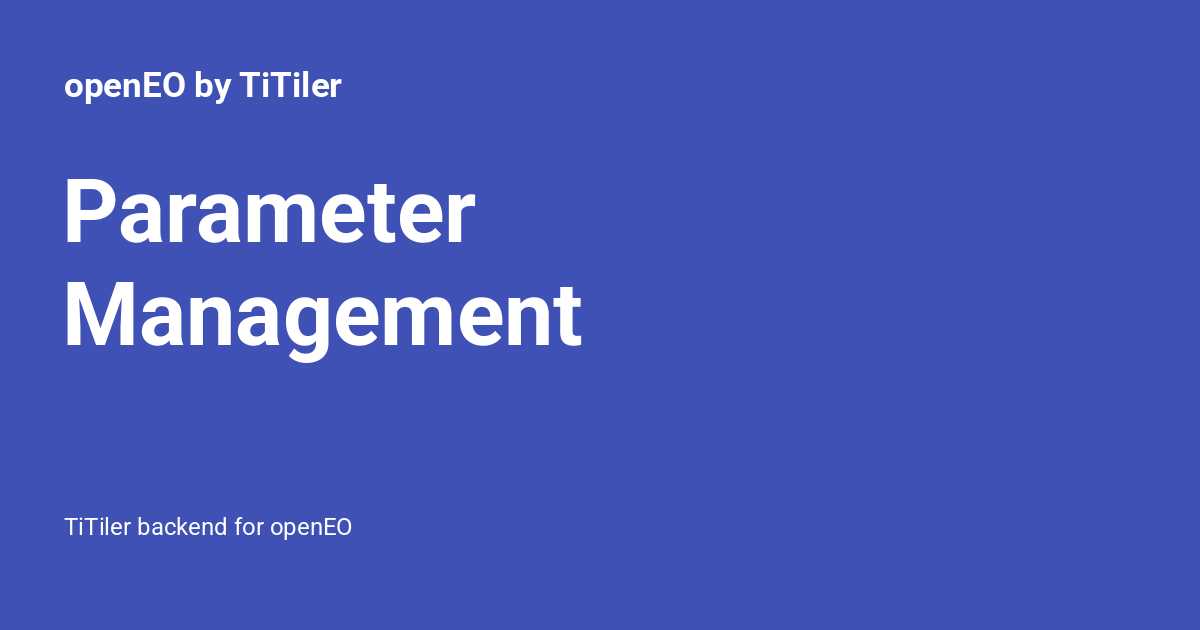 Parameter Management - openEO by TiTiler